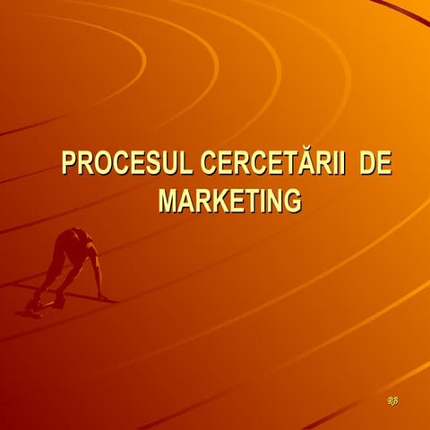 Procesul cercetarii de marketing | PPT