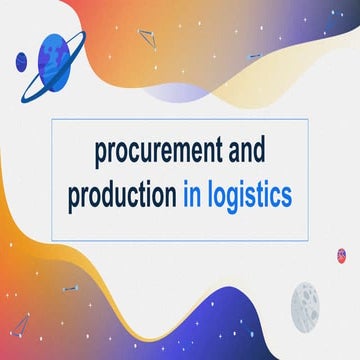Procurement and production in logistics | PPTX