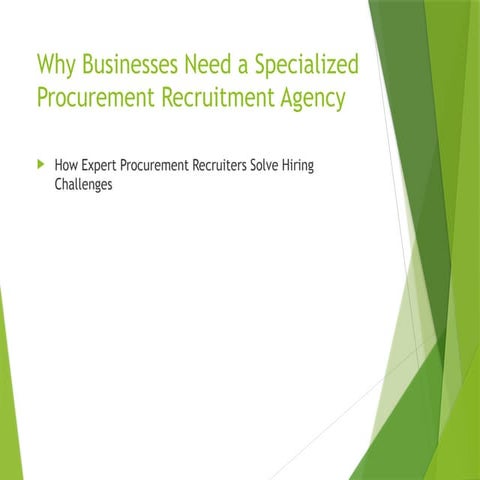 Why Businesses Need a Specialized Procurement Recruitment Agency | PPTX
