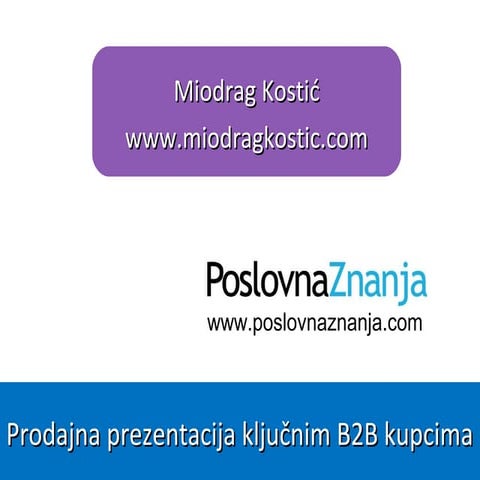 Prodajna prezentacija kljucnim b2b kupcima poslovnaznanja | PPT