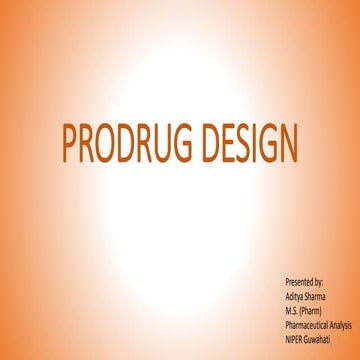 PRODRUG DESIGN [M.PHARM] | PPTX