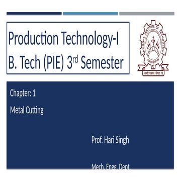 Prod Tech-I_Chapter 1-Metal Cutting.pptx. PPT on Metal Cutting Process | PPTX
