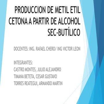PRODUCCION DE METIL ETIL CETONA A PARTIR DE.pptx