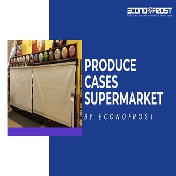 Produce Cases Supermarket by Econofrost. | PPT