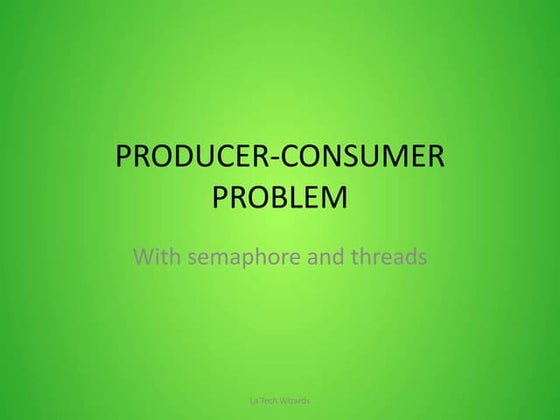 Producer Consumer Problem | PPTX