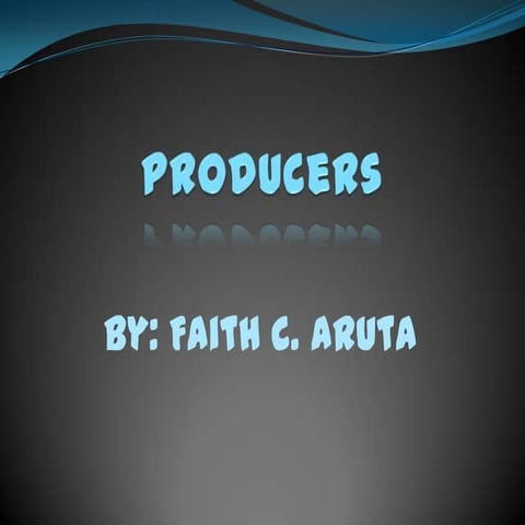 CHMSC, Lab. School, Science 6, PRODUCERS | PPT