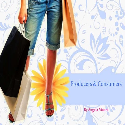 Producers and Consumers | PPTX