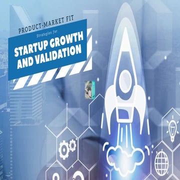 Product-Market Fit Strategies for Startup Growth and Validation.pptx | Startups | Business