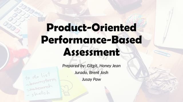 performance based -product oriented assessment | PPTX