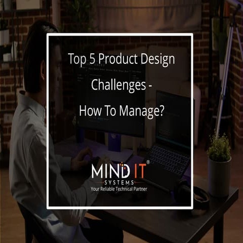 Product Design Challenges - How to manage? | PDF