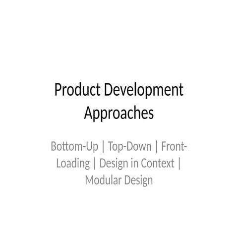 Product_Development_Approaches_Full_Lecture_With_Case_Study_CIA.pptx
