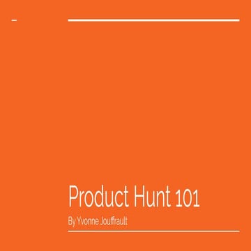 Product hunt 101 | PPT