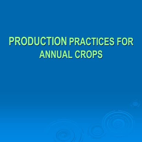 PRODUCTION-PRACTICES-FOR-ANNUAL-CROPS.pptx