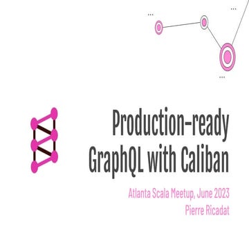 Production-ready GraphQL with Caliban | PDF