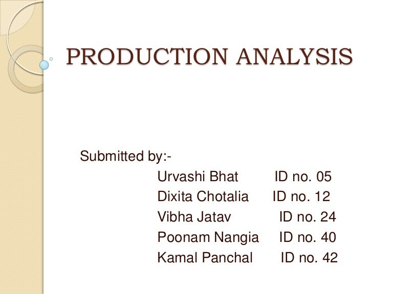 Production analysis ppt