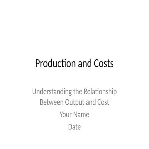 Production_and_Costs_Presentation_with_Graphs.pptx