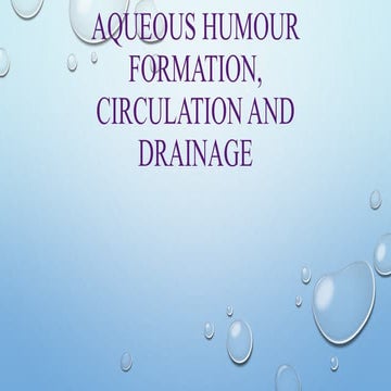 Production and flow of aqueous humor | PPTX