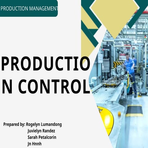 PRODUCTION CONTROL: PRODUCTION MANAGEMENT | PPT | Free Download