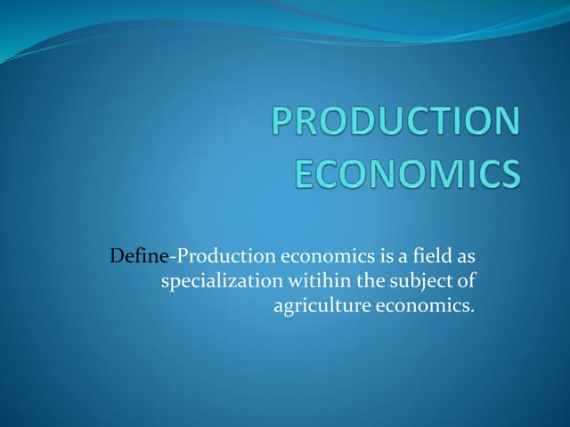 Agriculture Production Economics | PPTX
