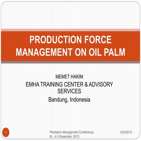 Production force management on oil palm | PPTX