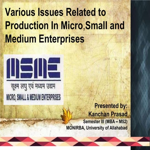 Production Issues in MSMEs | PPTX | Manufacturing Industry | Industries