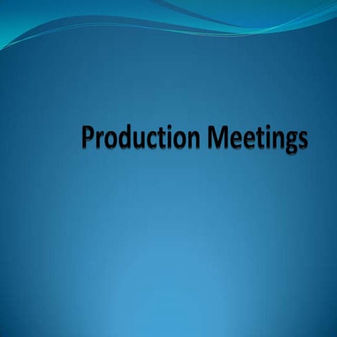 Production meetings # 1 | PPTX