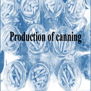 Production of canning | PPT