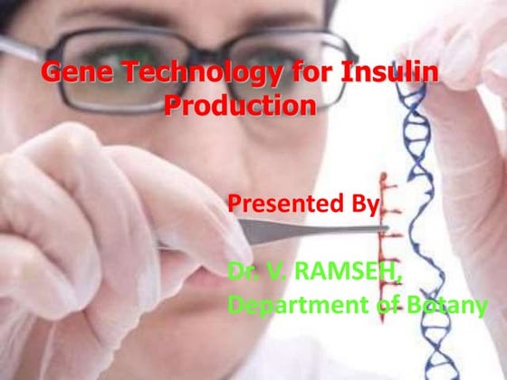 Insulin production by genetic engineering | PPTX