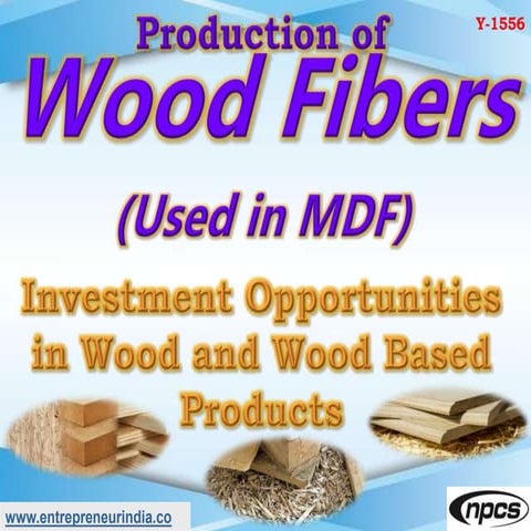 Production of wood fibers (used in mdf) | PPTX