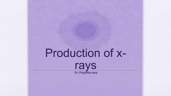 X ray production 2 | PPT | Physics | Science