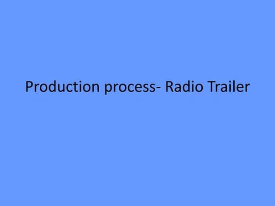 Editing process of my radio trailer | PPTX