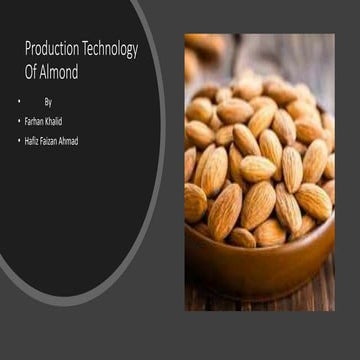Production technology of almond | PPTX