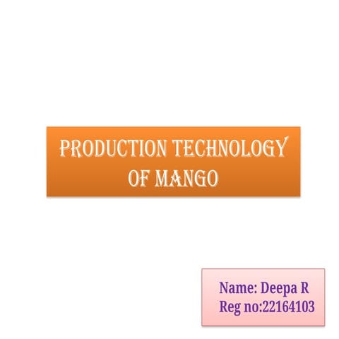 (Horticulture)Production Technology of Mango .pptx