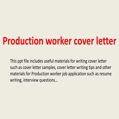 Production worker cover letter | PPTX