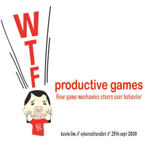 Productive Games: Using Game Mechanics to Steer Human Behavior | PDF