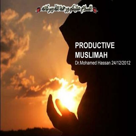 Productive muslimah/ effective muslim woman | PPTX