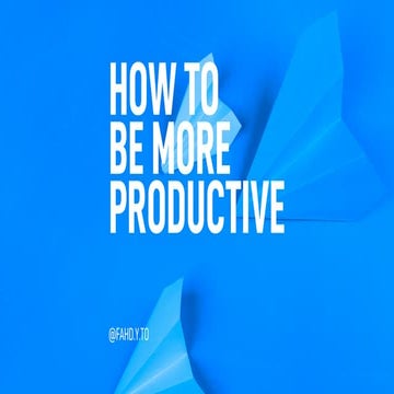 How to be more productive | PPT
