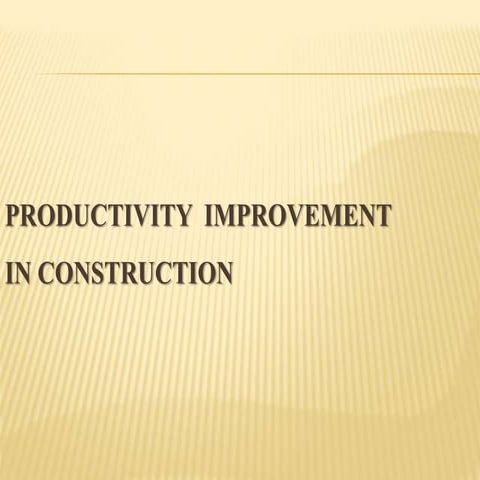 Productivity improvement in construction | PPTX