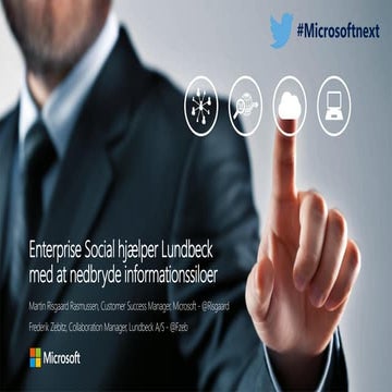 Microsoft Next 2014 - Productivity session 3b - Yammer og Lundbeck, v ...