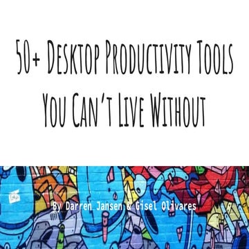 50+ Desktop Productivity Tools You Can’t Live Without | PPT
