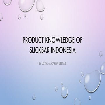 Product knowledge of slickbar indonesia.pdf