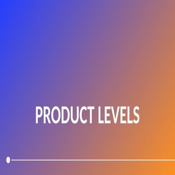 Product Levels in mgmt as per philipp kotler | PPTX