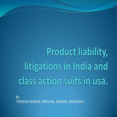 Product liability, litigations in india and class | PPT
