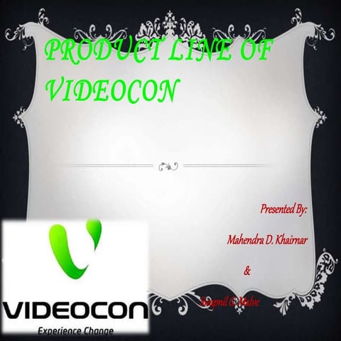 Product line of videocon Product and line | PPTX | Consumer Electronics | Technology & Computing