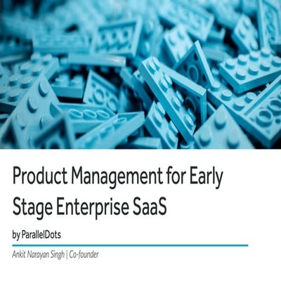 Product Management for Early Stage Enterprise SaaS | PDF