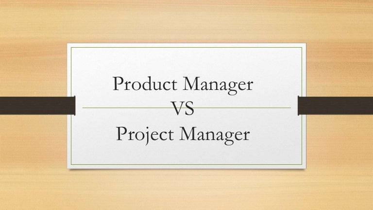Product manager vs Project manager