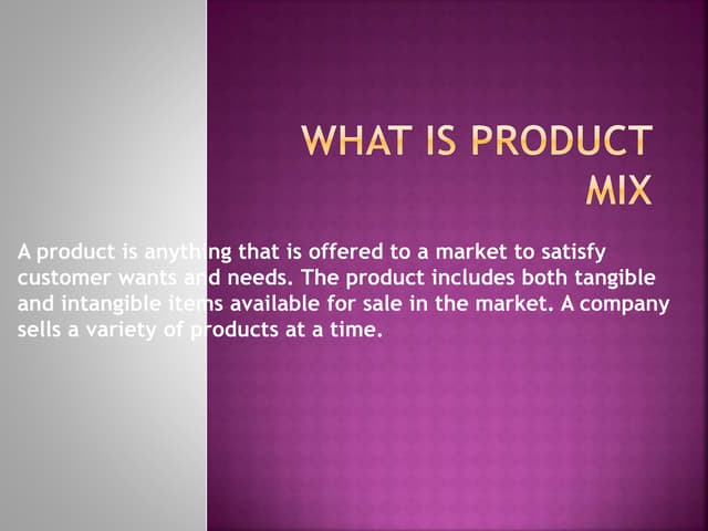 Presentation of product mix depth,length,width and consistency | PPTX