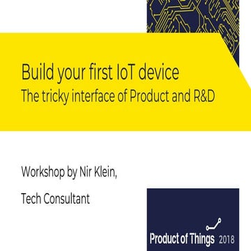 Build your first IoT device - The tricky interface of Product and R&D ...