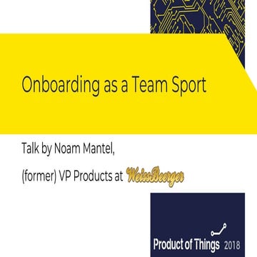 The IoT on-boarding challenge: Software, people, and things with Noam ...