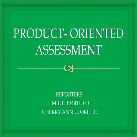 PRODUCT_ORIENTED_ASSESSMENT_FORCESV.pptx | Educational Assessment ...